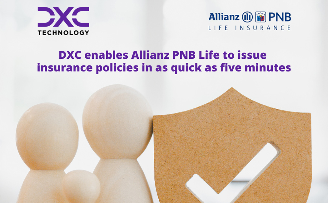 DXC Technology Enables Allianz PNB Life to Issue Insurance Policies in ...